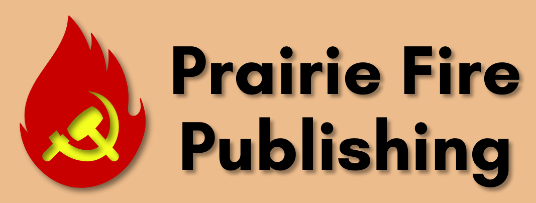 Prairie Fire Publishing logo – The Worker Newspaper